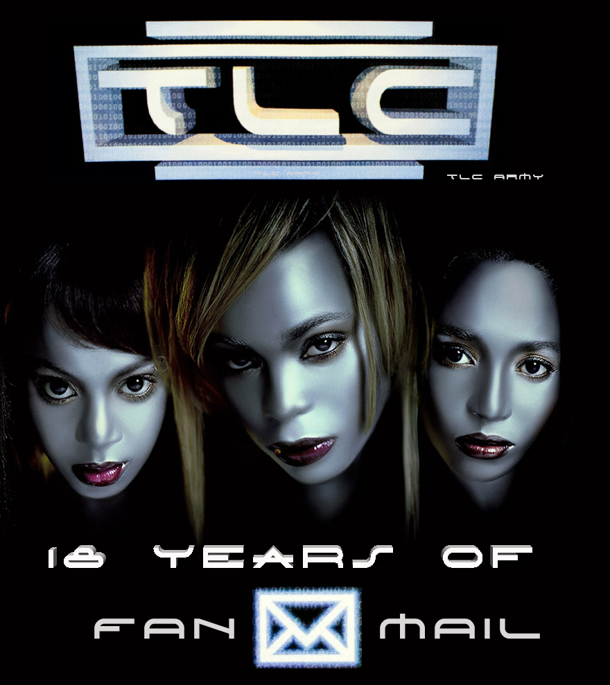 Happy 18th Anniversary, TLC’s Fanmail! | TLC-Army.com